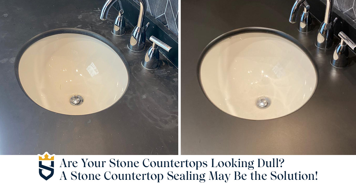 Are Your Stone Countertops Looking Dull? A Stone Countertop Sealing May ...